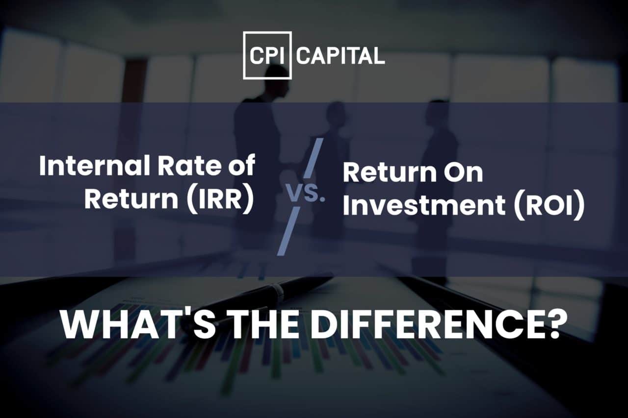 Internal Rate of Return vs Return on Investment: what's the difference ...